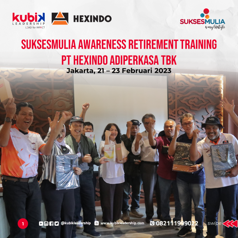 Suksesmulia Awareness Retirement Training - PT Hexindo Adiperkasa Tbk ...